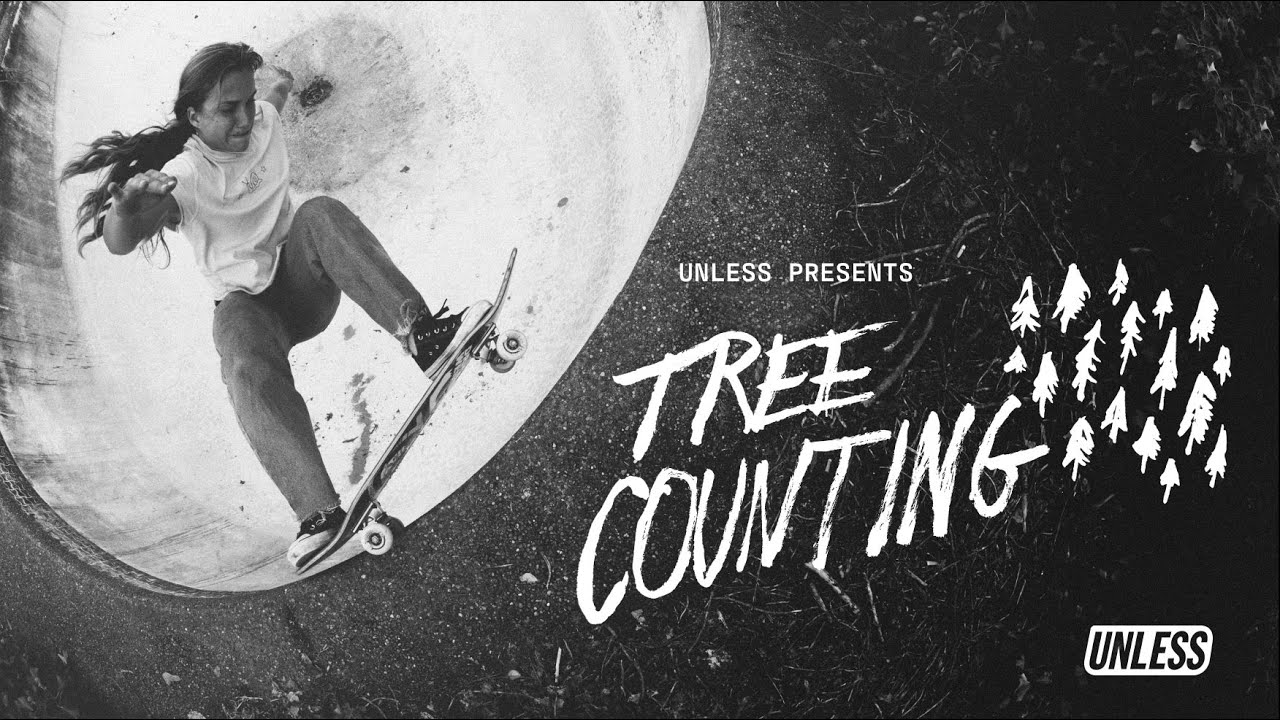 Unless: Tree Counting - Skate Jawn